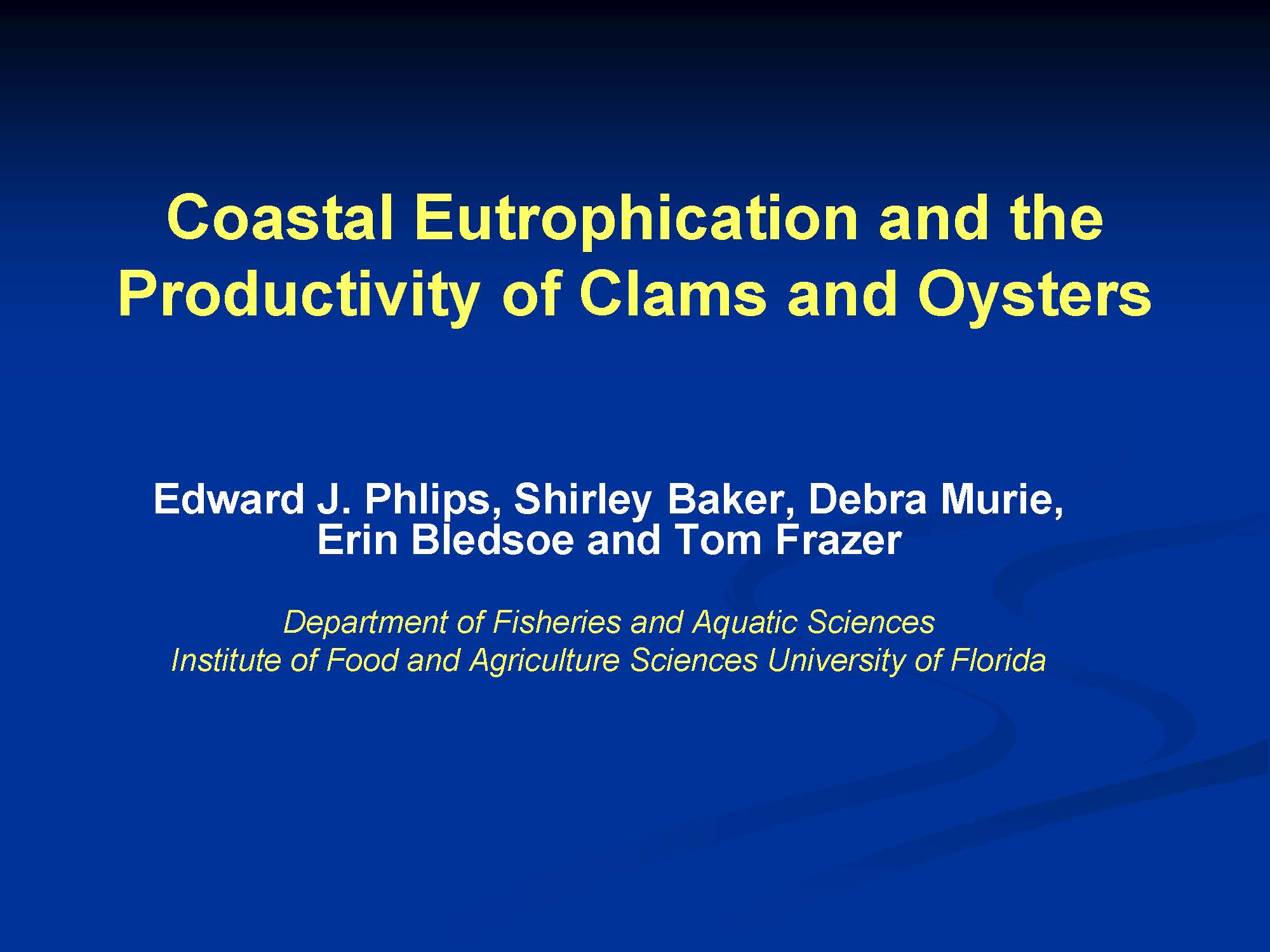 Coastal Eutrophication and the Productivity of Clams and Oysters - Florida Shellfish Aquaculture ...